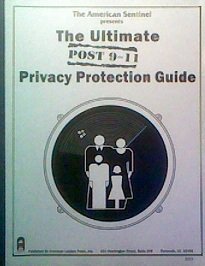 The Ultimate Post 9-11 Privacy Protection Guide: American Sentinel ...
