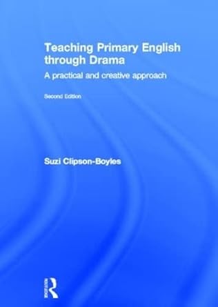 Amazon.com: Teaching Primary English through Drama: A practical and ...