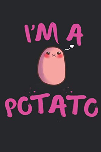 Cute potato i'm a potato Notebook: Cute Kawaii Pink potato born ...