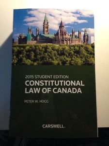 Constitutional Law of Canada: 2015 Student Edition: Peter W. Hogg ...