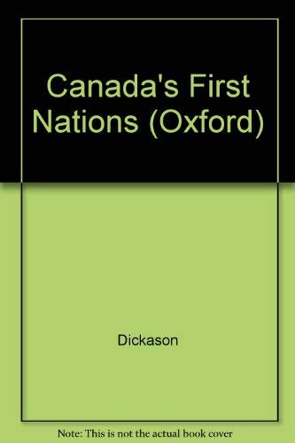 Amazon.com: Canada's First Nations (Oxford): 9780771028014: Dickason: Books