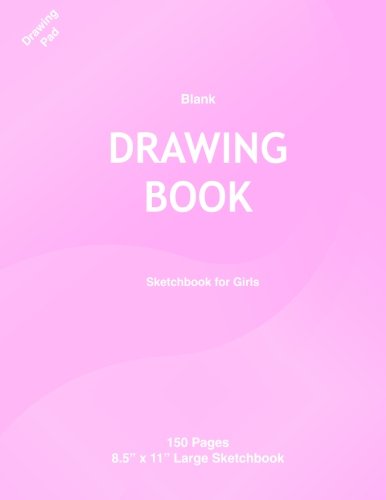 Blank Drawing Book: Sketchbook for Girls: Blank drawing book for kids ...