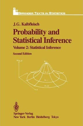 Probability and Statistical Inference: Volume 2: Statistical Inference, 2nd Edition (Springer ...