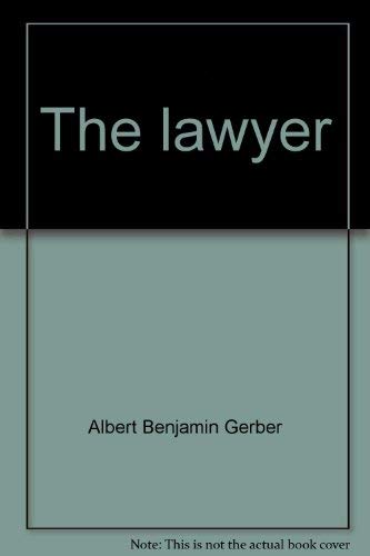 The lawyer: Gerber, Albert Benjamin: 9780529045553: Amazon.com: Books