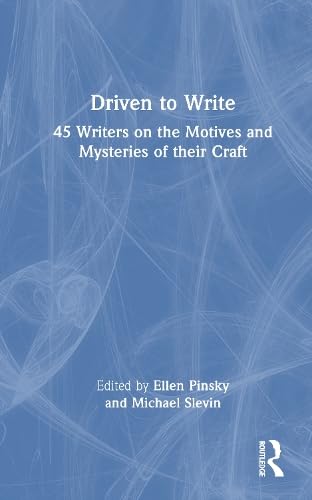 Amazon.com: Driven to Write: 45 Writers on the Motives and Mysteries of ...
