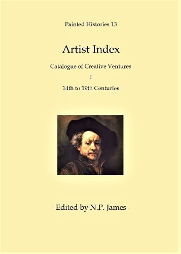 Buy Artist Index: Catalogue of Creative Ventures 1: 14th to 19th ...