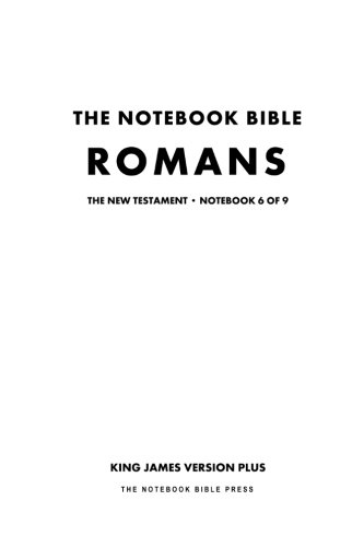 The Notebook Bible - New Testament - Volume 6 of 9 - Romans: Notebook ...