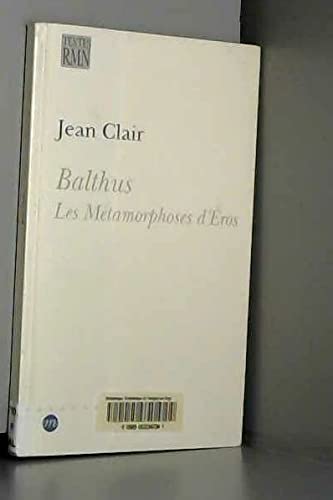 Amazon.fr - Les métamorphoses d'Eros : essai sur Balthus - Clair, Jean ...