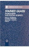 Stained Glass: Paul A. Marshall, Sander Griffioen, Richard J. Mouw ...