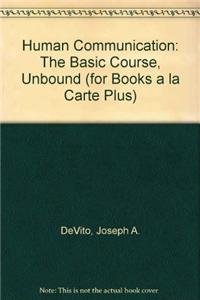 Amazon.com: Human Communication: The Basic Course, Unbound (for Books a ...