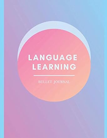 Language Learning Bullet Journal: Notebook, Organizer and Planner ...