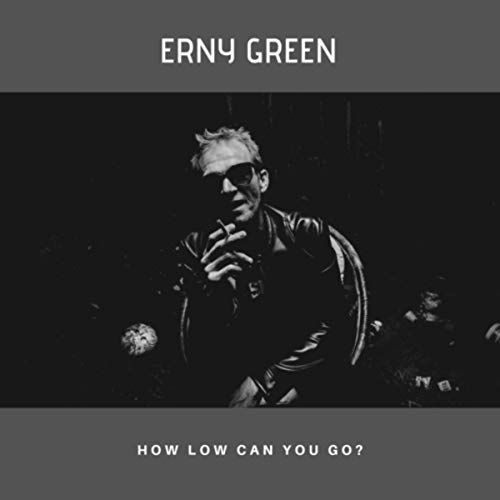 How Low Can You Go? by Erny Green on Prime Music