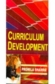 Curriclum Development: Promila Sharma: 9788131305775: Amazon.com: Books