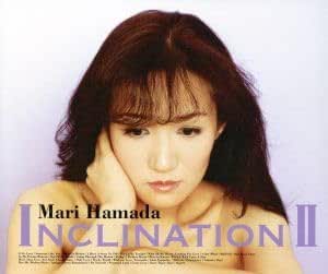 Amazon.co.jp: INCLINATION II/Mari Hamada : Home & Kitchen