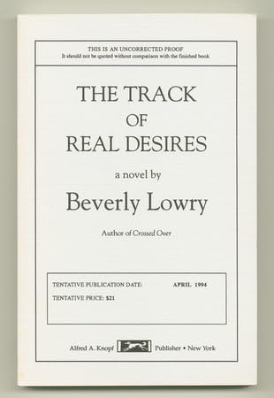 The Track of Real Desires: LOWRY, Beverly: Amazon.com: Books