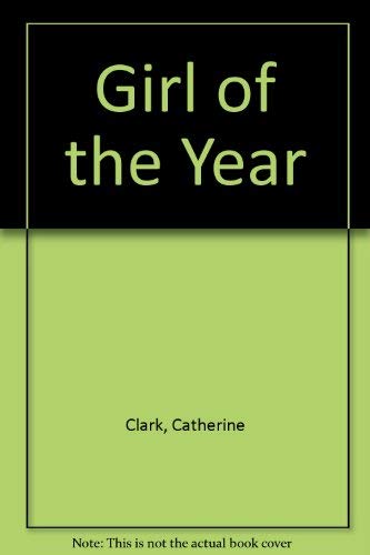 Girl of the Year: Clark, Catherine: 9780061067440: Amazon.com: Books