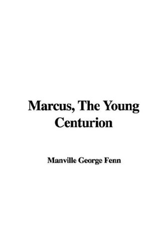 Buy Marcus, The Young Centurion Book Online at Low Prices in India ...