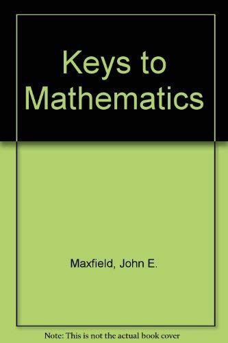 Amazon | Keys to Mathematics | Maxfield, John E., Maxfield, Margaret M ...