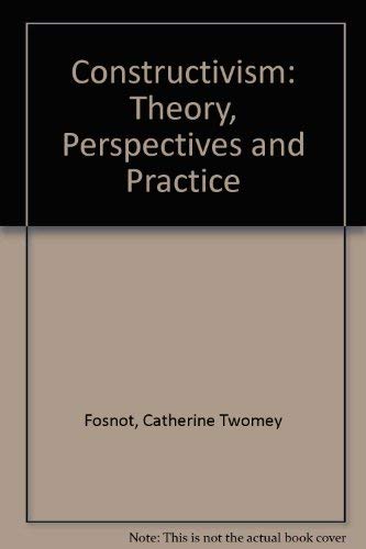 Constructivism: Theory, Perspectives and Practice: Fosnot, Catherine T ...