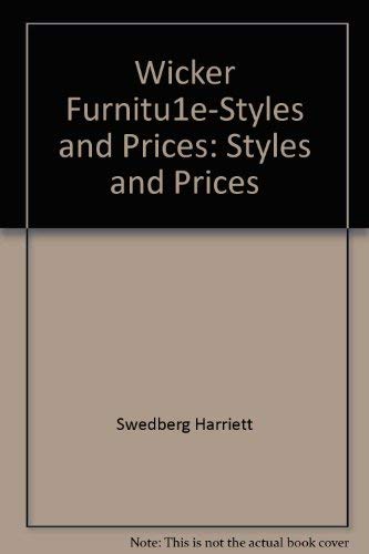 Wicker Furniture: Styles and Prices: Robert W. Swedberg, Harriett ...