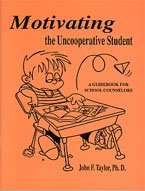 Motivating the Uncooperative Student: John F. Taylor: Amazon.com: Books