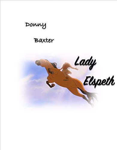 Lady Elspeth eBook : Baxter, Donny: Amazon.in: Kindle Store