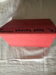 Denver Dude: Ray Humphreys: Amazon.com: Books
