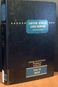 United States Code Service Lawyers Edition, Title 18: Crimes and ...