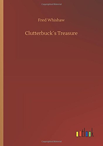 Clutterbuck´s Treasure: Whishaw, Fred: 9783732653263: Amazon.com: Books