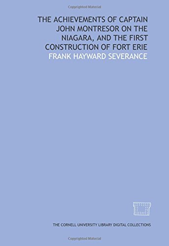 Amazon.com: The achievements of Captain John Montresor on the Niagara ...