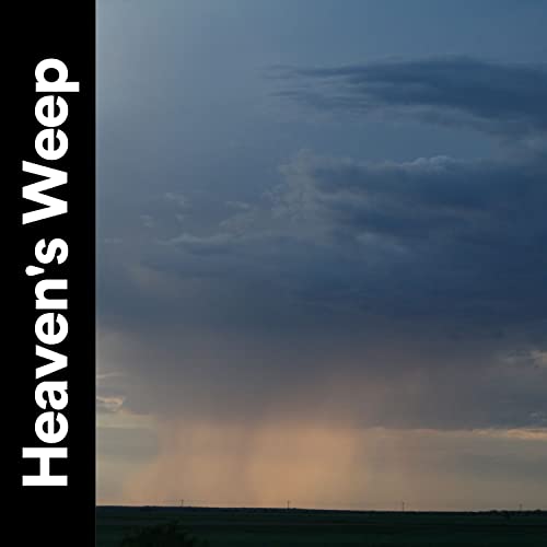 Amazon Music - Rainfall, Day & Night Rain & Relaxing RainのHeaven's Weep ...