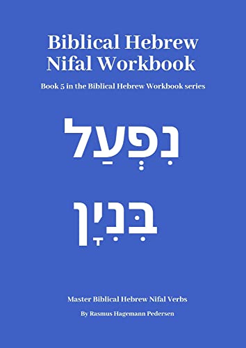 Amazon.com: Biblical Hebrew Nifal Workbook (Biblical Hebrew for ...