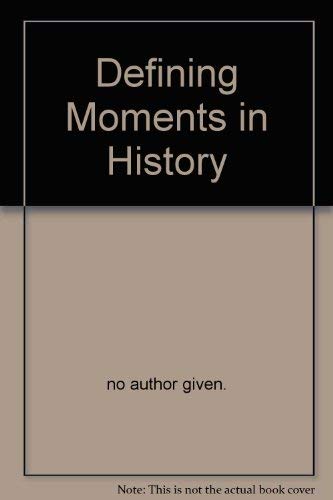Defining Moments in History: Amazon.co.uk: 9781844060160: Books