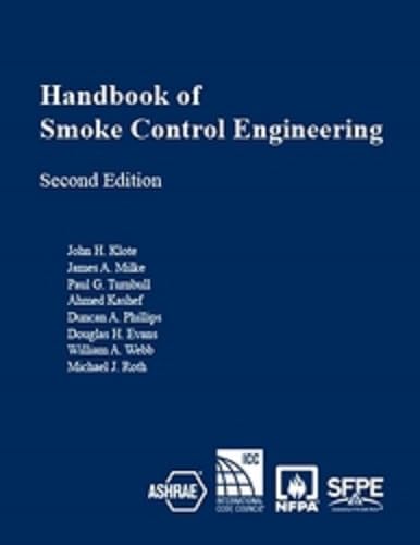 Handbook of Smoke Control Engineering, Second Edition: John H. Klote ...
