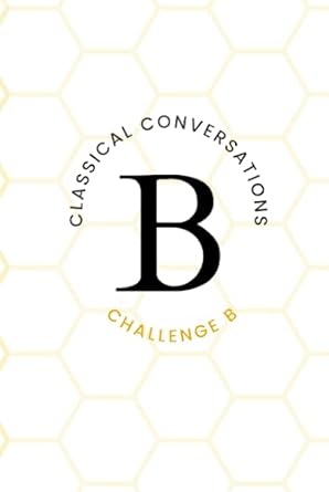 Classical Conversations Challenge B: Stevens, Rai: 9798850314125: Amazon.com: Books