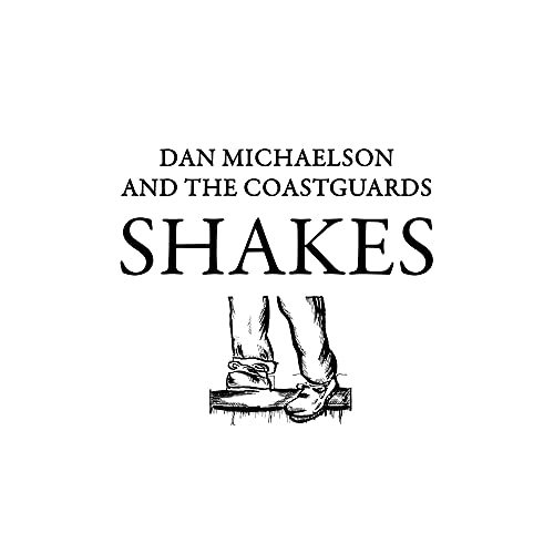 Play Shakes by Dan Michaelson & The Coastguards on Amazon Music