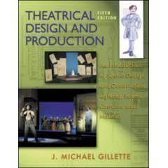 Gillette's 'Theatrical Design and Production - An Introduction to ...