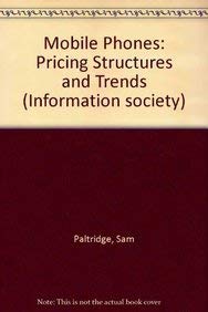 Mobile Phones: Pricing Structures and Trends: Paltridge, Sam ...