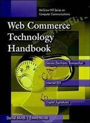 Web Commerce Technology Handbook (McGraw-Hill Series on Computer ...