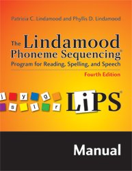 LiPS The Lindamood Phoneme Sequencing Program (For Reading, Spelling ...