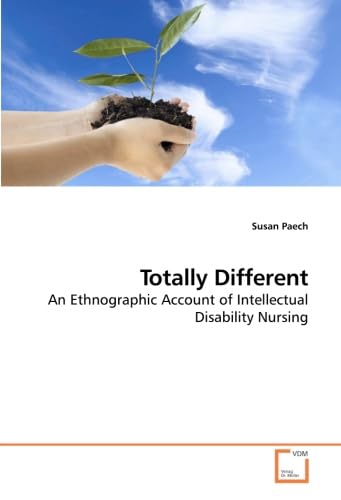 Totally Different: An Ethnographic Account of Intellectual Disability ...
