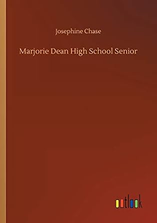 Marjorie Dean High School Senior: Chase, Josephine: 9783734035807 ...