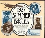1927: Summer of Eagles: Huttig, Jack: 9780882295251: Amazon.com: Books