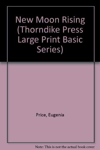 New Moon Rising: Price, Eugenia: 9781560541844: Amazon.com: Books