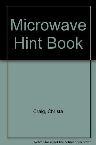 Microwave Hint Book: Craig, Christa: 9780912471006: Books - Amazon.ca
