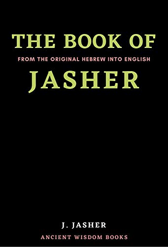 The Book Of Jasher: From The Original Hebrew Into English (Annotated ...