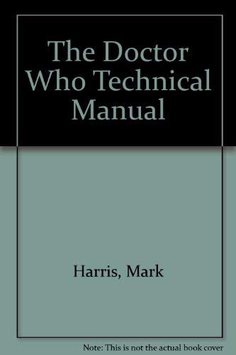 Doctor Who Technical Manual: Mark Harris: 9780394962146: Amazon.com: Books