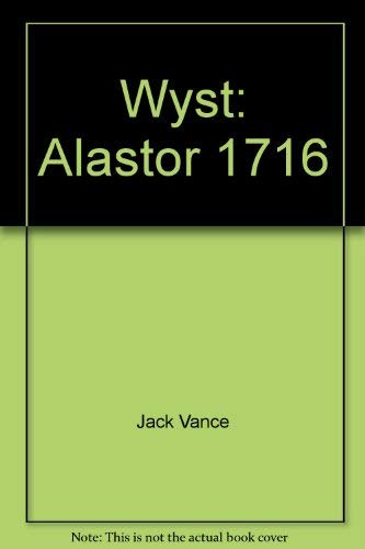 Wyst: Alastor 1716: Jack Vance: 9780934438971: Amazon.com: Books