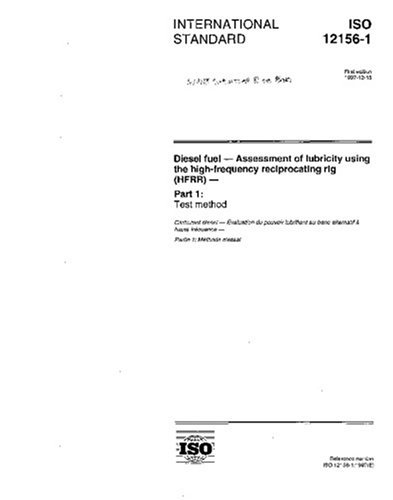 ISO 12156-1:1997, Diesel fuel - Assessment of lubricity using the high ...