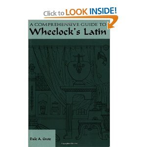 A Comprehensive Guide to Wheelock's Latin (text only) 6th (Sixth ...